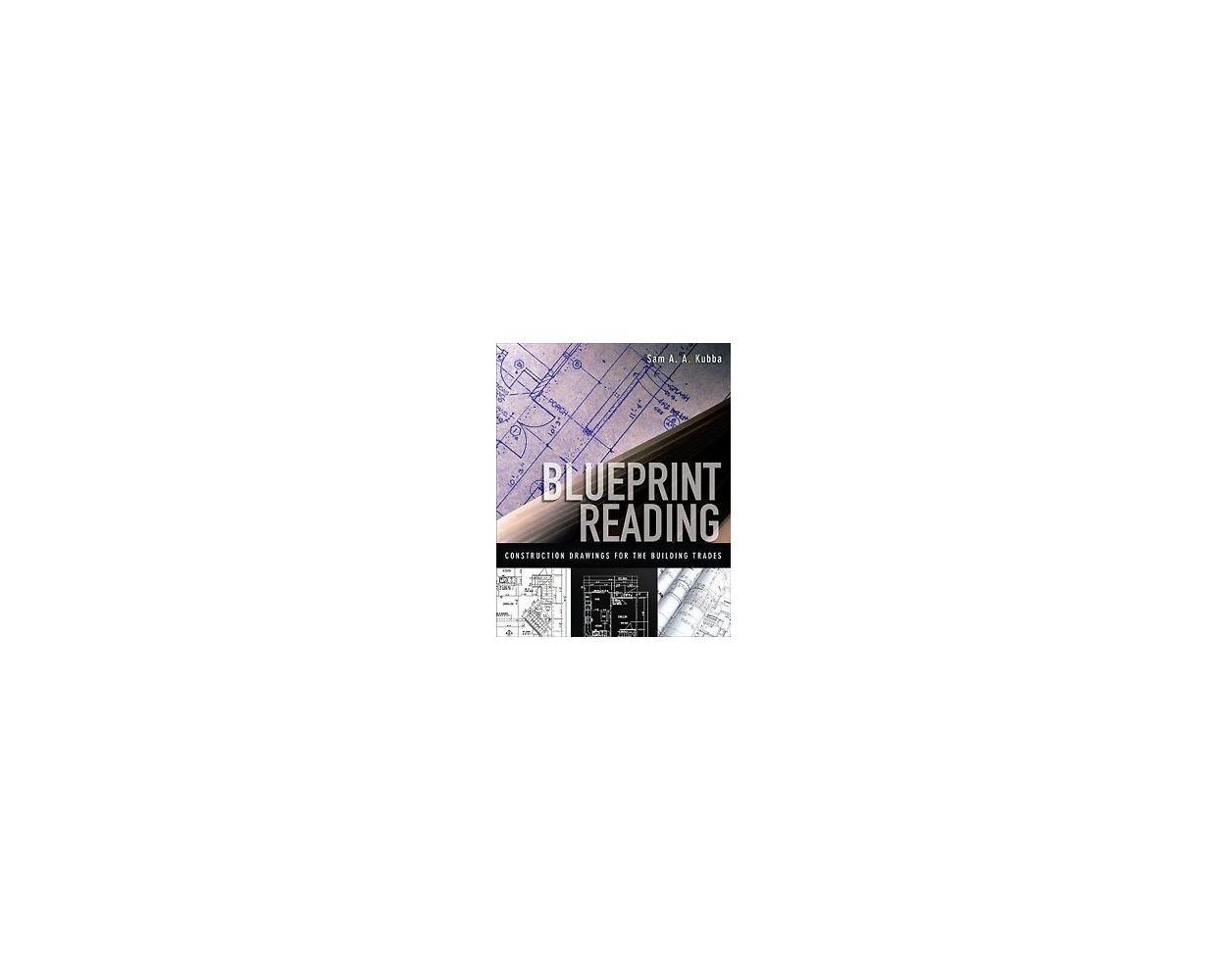 Blueprint Reading: Construction Drawings for the Building Trade by Sam ...