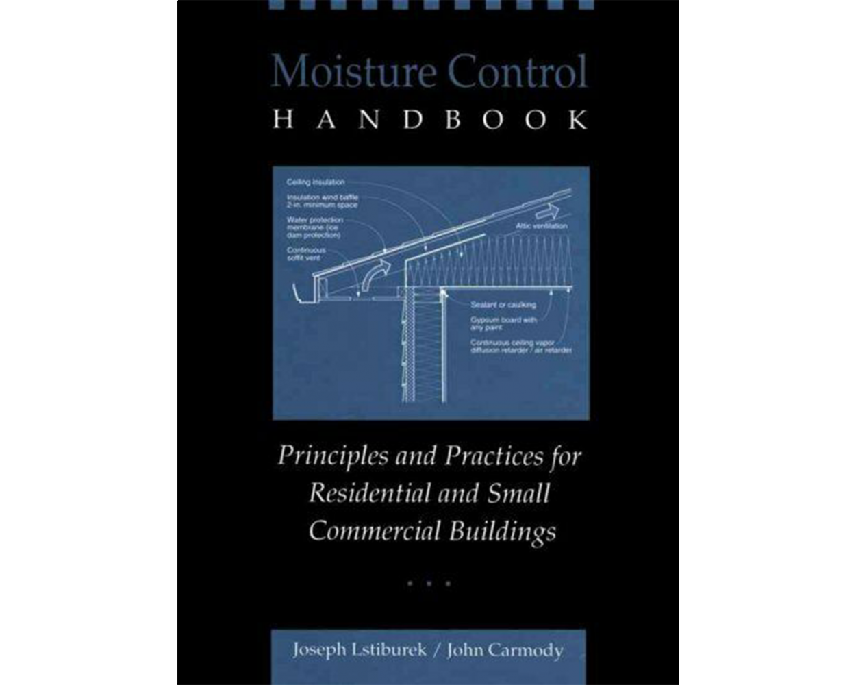 Moisture Control Handbook: Principles and Practices for Residential and ...