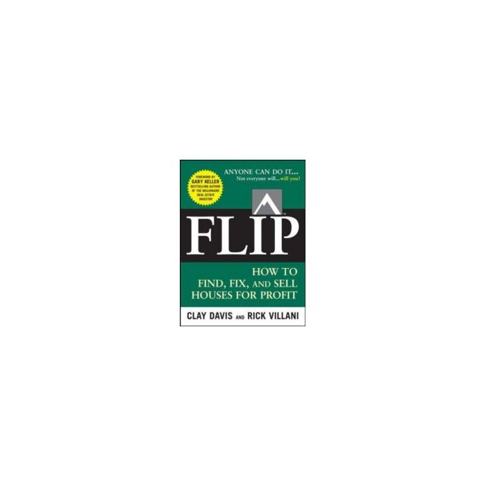 FLIP: How to Find, Fix, and Sell Houses for Profit by Rick Villani ...