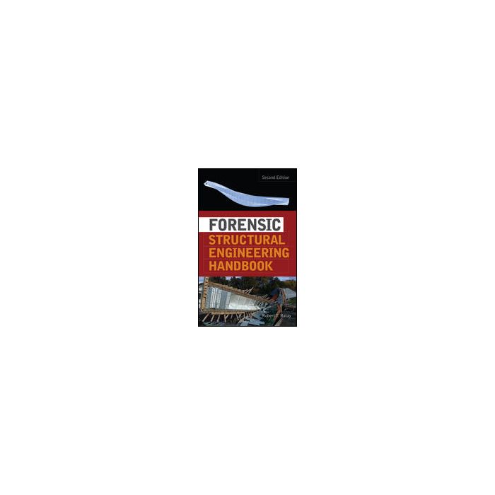 Forensic Structural Engineering Handbook by Robert Ratay: Builder's ...