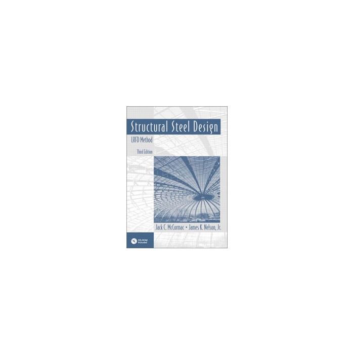Structural Steel Design LRFD Method-3RD EDITION by Jack C. McCormac ...
