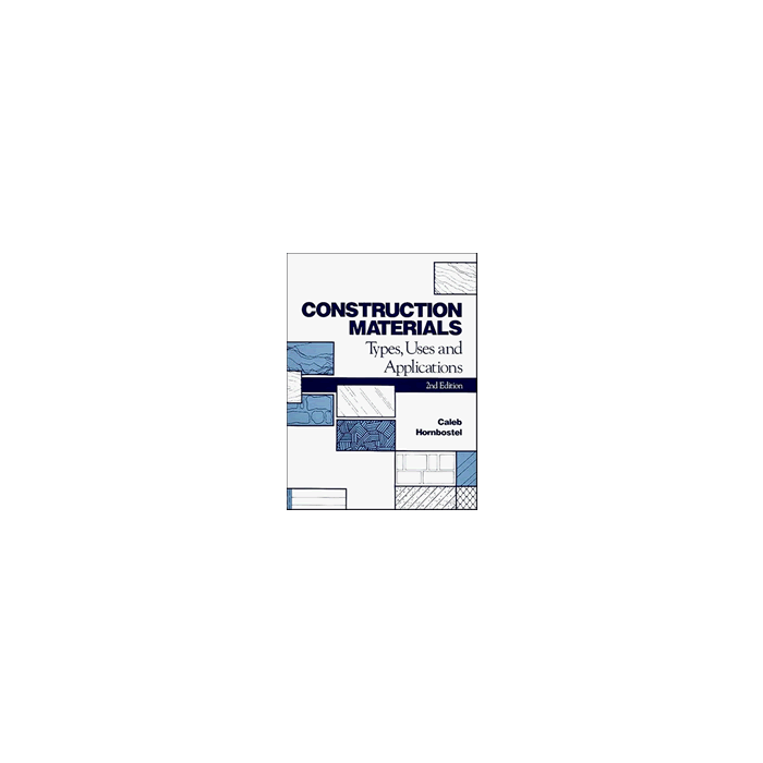 Construction Materials, Types, Uses and Applications: Builder's Book ...