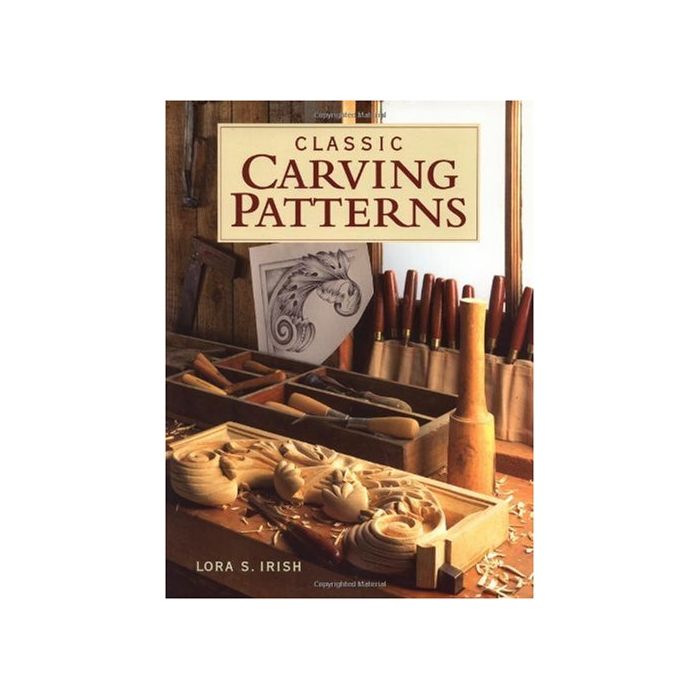 Classic Carving Patterns by Lora S. Irish: Builder's Book, Inc.Bookstore