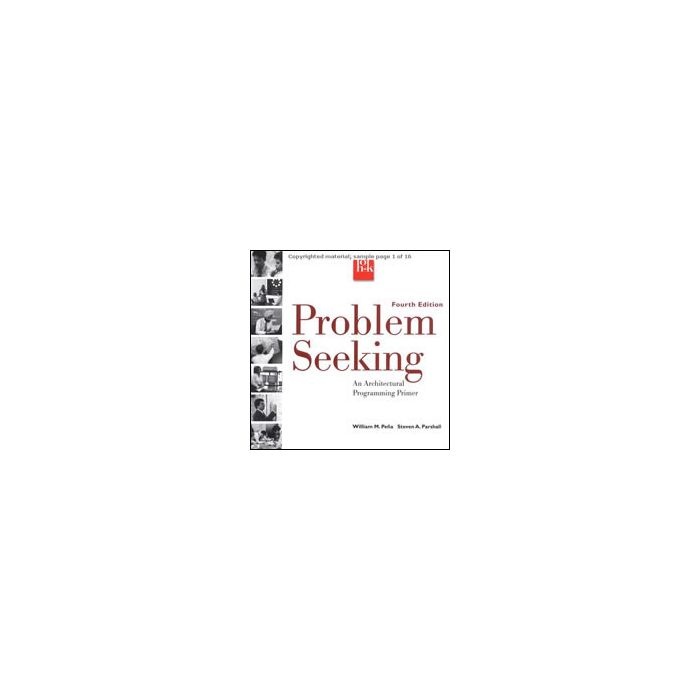 Problem Seeking: An Architectural Programming Primer by William M. PeÃ±a: Builder's Book, Inc ...