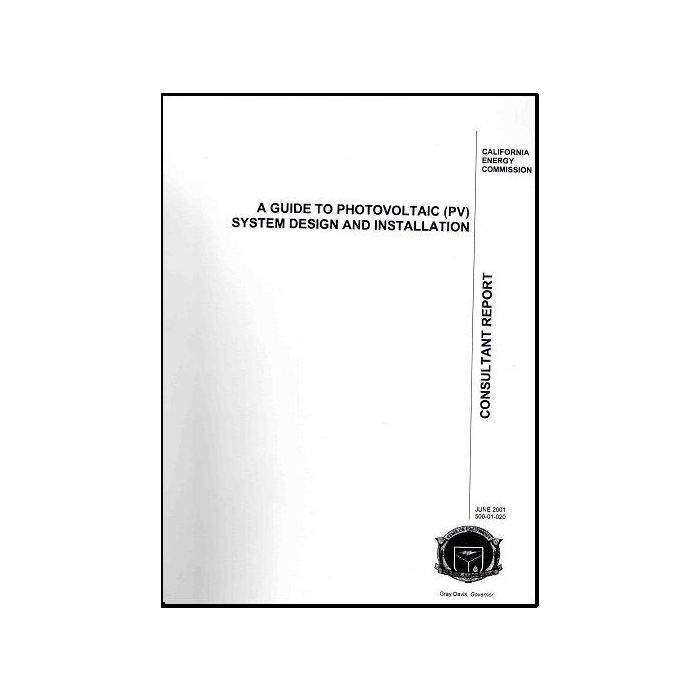 A GUIDE TO PHOTOVOLTAIC SYSTEM DESIGN AND INSTALLATION: Builder's Book ...