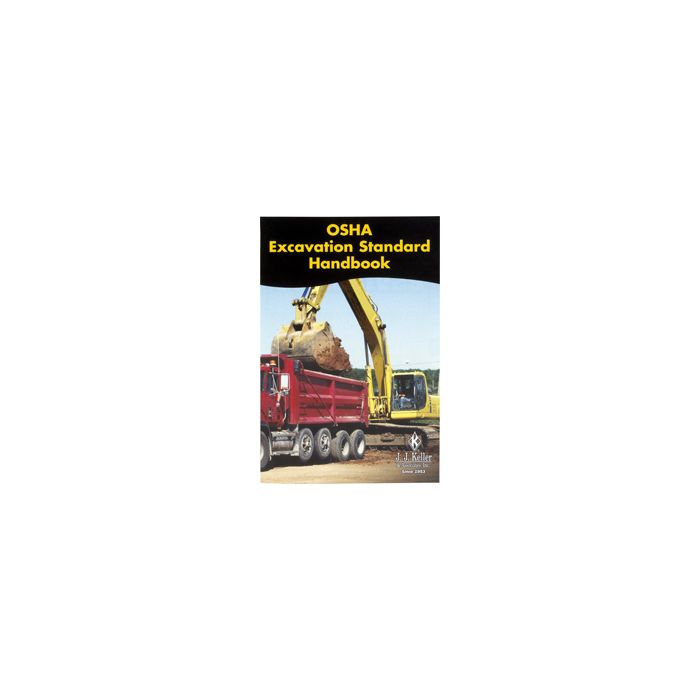 OSHA Excavation Standard Handbook by JJ Keller & Associates: Builder's ...
