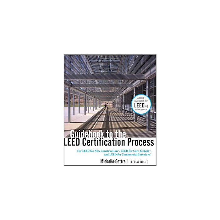 Guidebook to the LEED Certification Process: Builder's Book, Inc.Bookstore