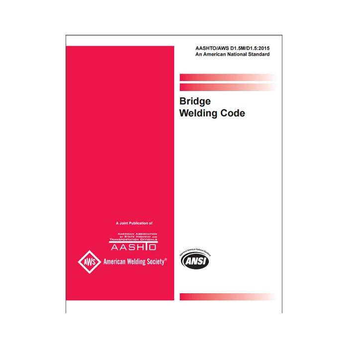 AWS D1.5M/D1.5:2015 Bridge Welding Code (Joint Publication with AASHTO ...