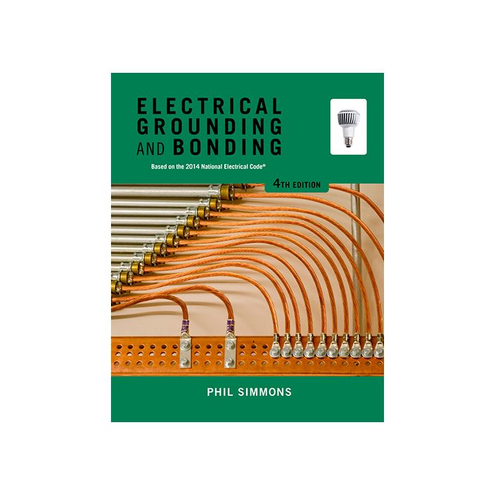 Electrical Grounding and Bonding 2014 NEC: Builder's Book, Inc.Bookstore