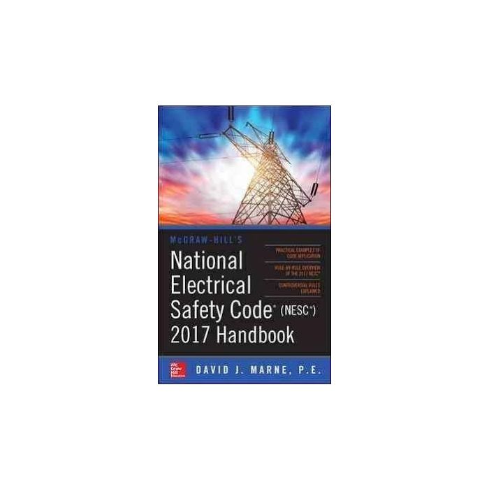 McGraw-Hill's National Electrical Safety Code 2017 Handbook: Builder's ...
