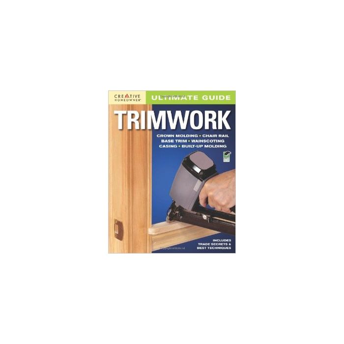Ultimate Guide: Trimwork: Builder's Book, Inc.Bookstore