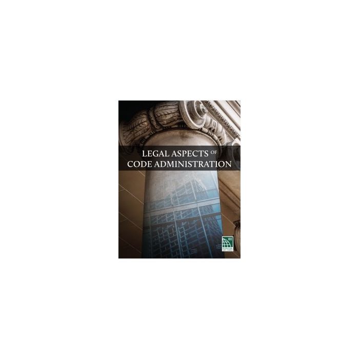 Legal Aspects of Code Administration, 2017 Edition: Builder's Book, Inc ...