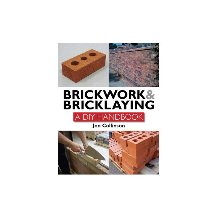 Brickwork and Bricklaying A DIY Handbook