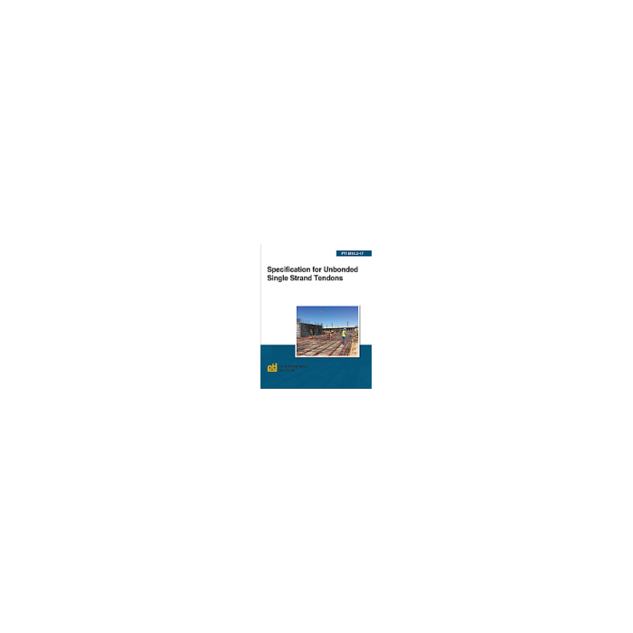 PTI M10.2-17: Specification for Unbonded Single Strand Tendons: Builder ...