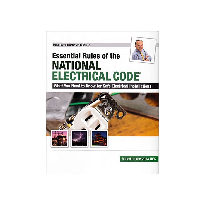 Mike Holt Illustrated Guide to the Essential NEC 2014 Rules: Builder's ...
