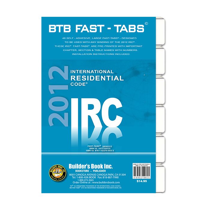 International Residential Code (IRC) 2012 Fast-Tabs: Builder's Book ...