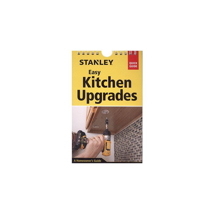 Stanley Easy Kitchen Upgrades Quick Guide: Builder's Book, Inc.Bookstore