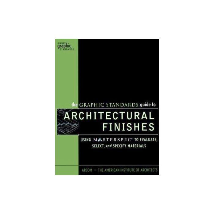 The Graphic Standards Guide to Architectural Finishes: Builder's Book ...