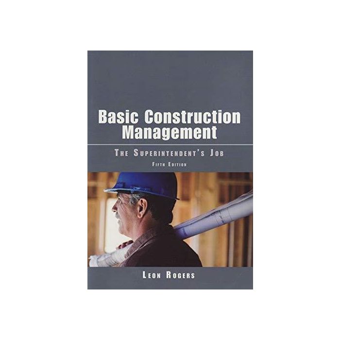 Basic Construction Management: The Superintendents Job: Builder's Book ...