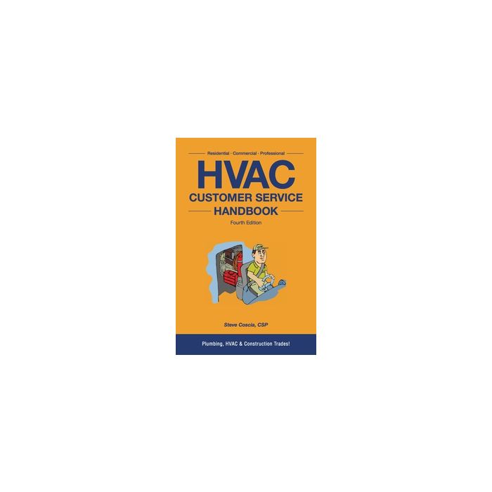 HVAC Customer Service Handbook 4th Edition by Steve Coscia: Builder's ...