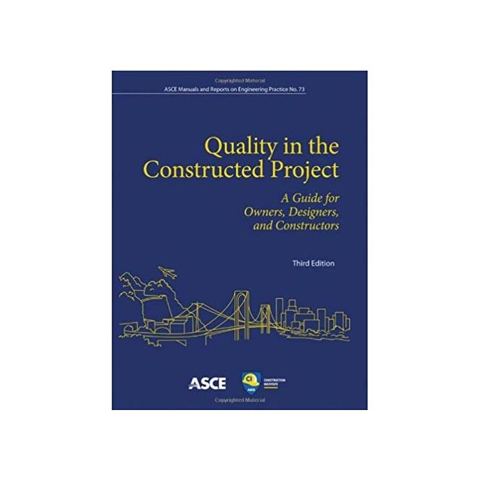 Quality in the Constructed Project : A Guide for Owners, Designers, and ...